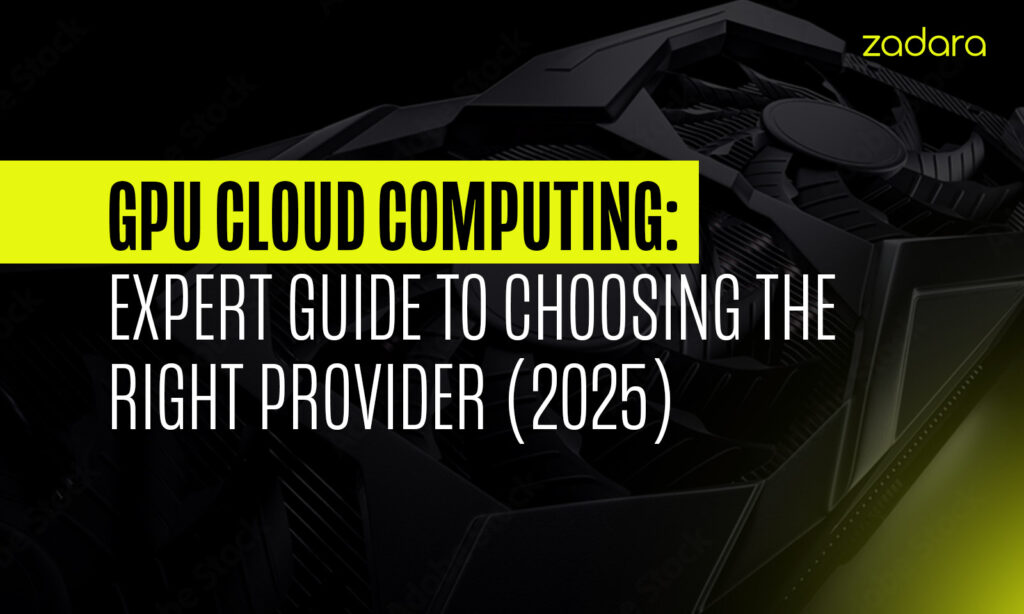 GPU Cloud Computing: Expert Guide to Choosing the Right Provider (2025 ...