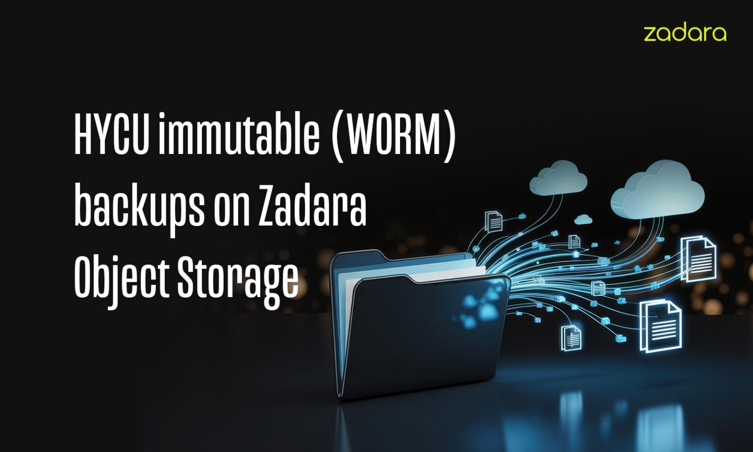 Creating Immutable Backups with HYCU and Zadara Object Storage - Zadara