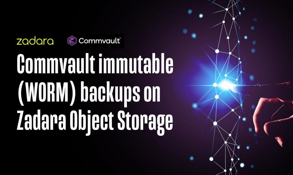 Commvault immutable (WORM) backups on Zadara Object Storage - Zadara