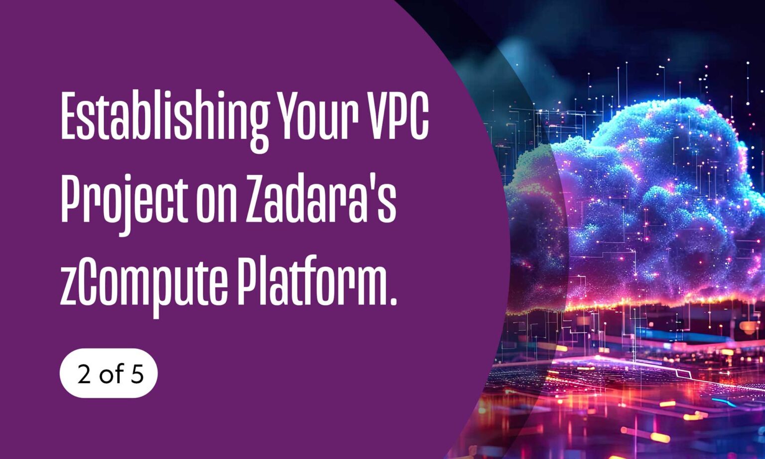 Establishing Your VPC Project on Zadara's zCompute Platform - Zadara